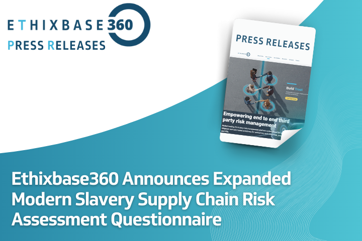 Ethixbase360 Announces Expanded Modern Slavery Supply Chain Risk ...