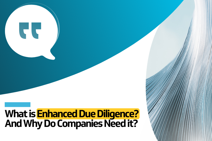 What is Enhanced Due Diligence (EDD)? | EDD Guide & Examples