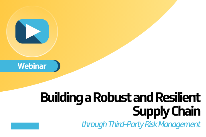 Building a Robust and Resilient Supply Chain through Third-Party Risk ...