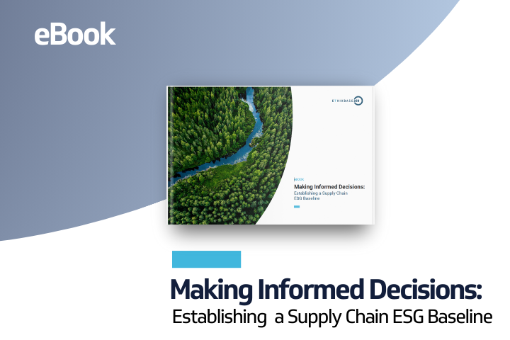 eBook: Making Informed Decisions: Establishing a Supply Chain ESG Baseline - Ethixbase360