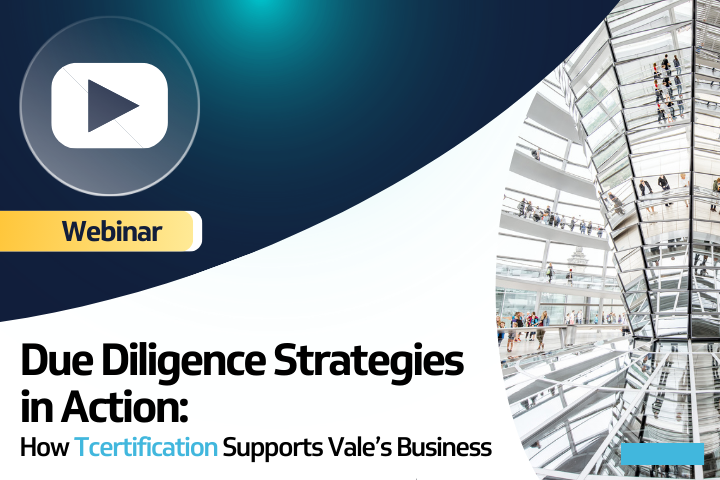 Due Diligence Strategies in Action: How Tcertification Supports Vale's Business - Ethixbase360