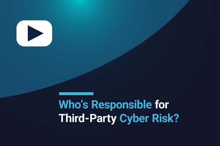 Who’s Responsible for Third-Party Cyber Risk? - Ethixbase360