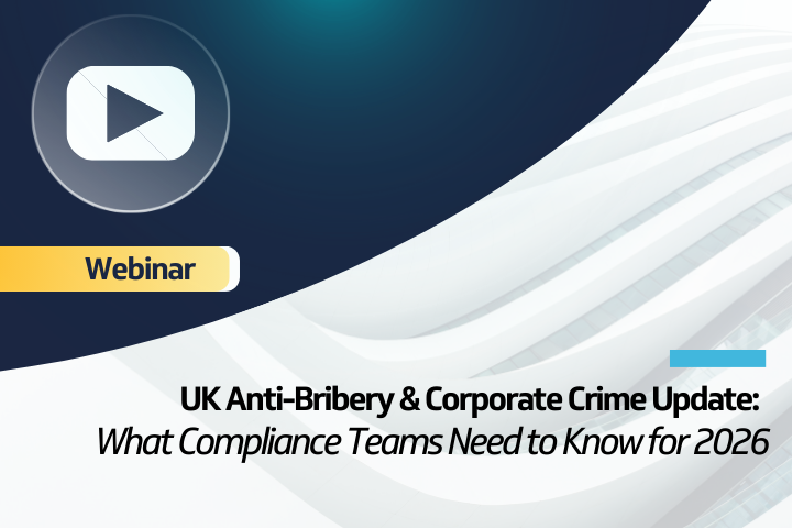 UK Anti-Bribery & Corporate Crime Update: What Compliance Teams Need to ...